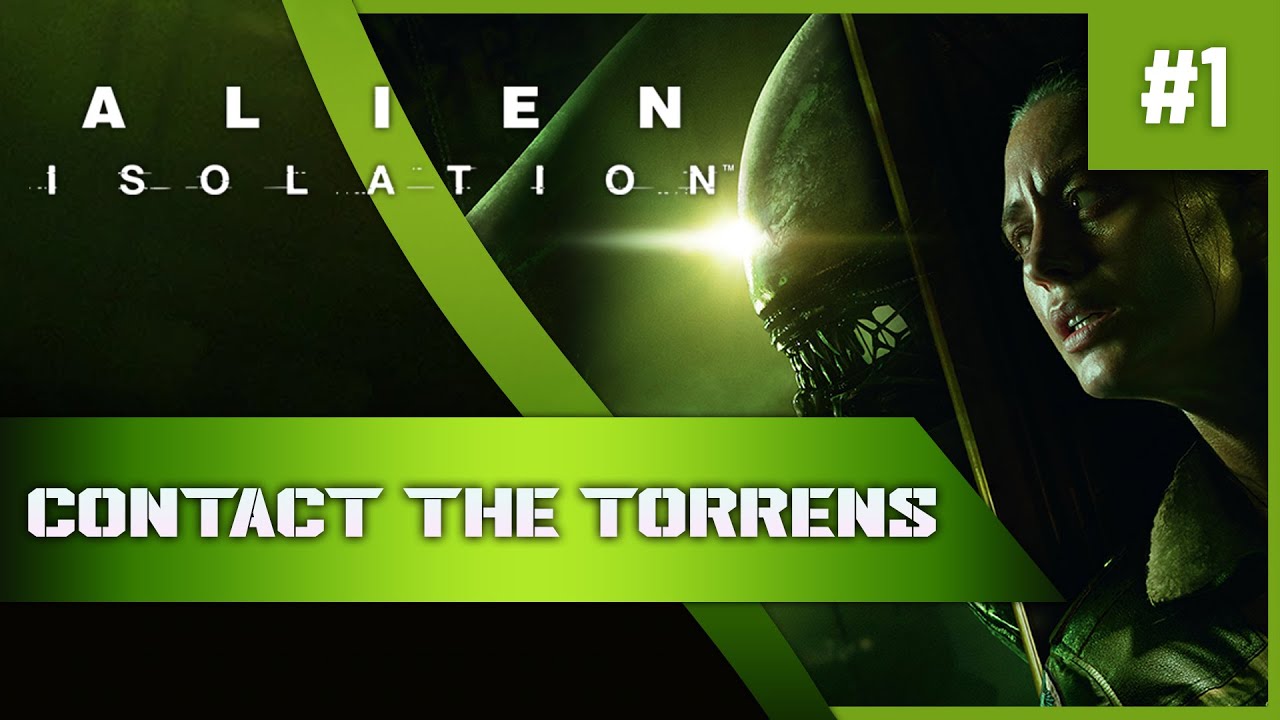 Alien Isolation Gameplay Part 1 Contact The Torrens Youtube