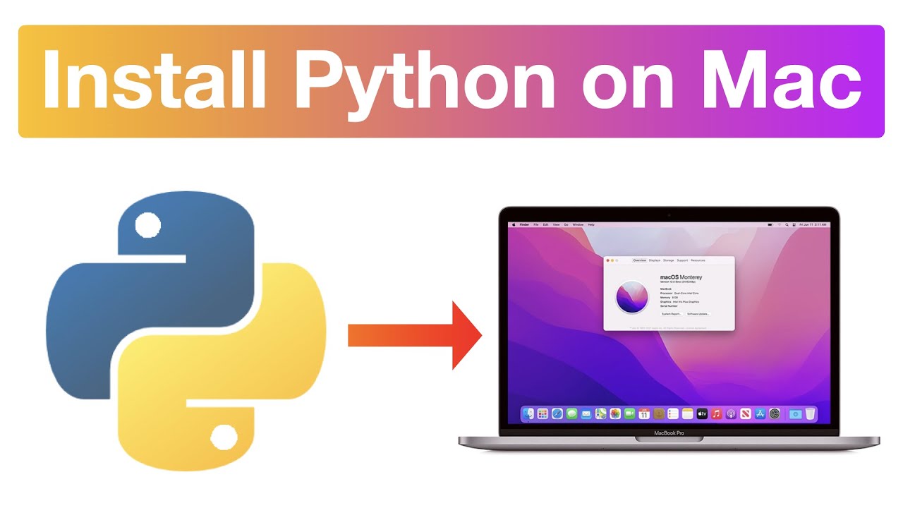 How To Install Python On A Mac Macos Quick Easy Method Youtube
