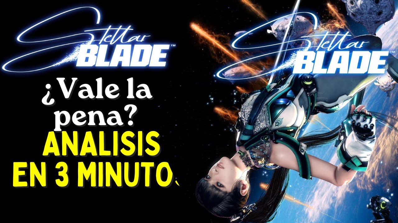 Análisis Stellar Blade Vale La Pena Youtube