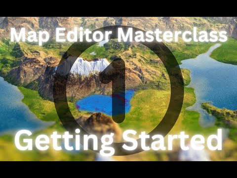 Map Editor Masterclass 01 Getting Started Youtube