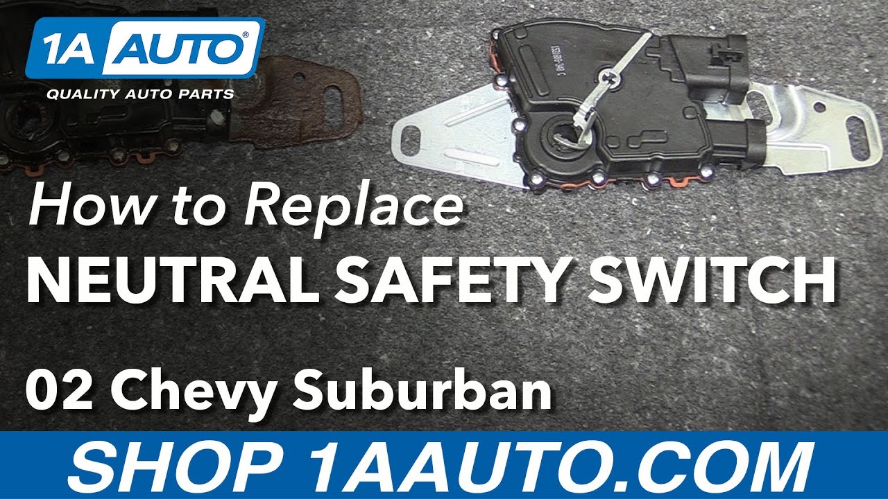 How To Replace Neutral Safety Switch 2000 03 Chevy Suburban 1500 1a Auto
