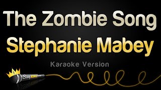 Stephanie Mabey The Zombie Song Karaoke Version Sing King Mp3 Music ...