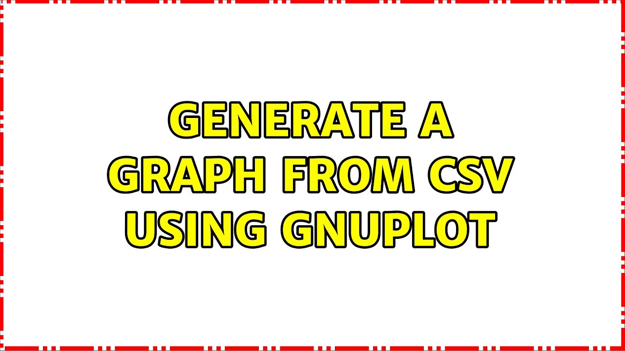 Generate A Graph From Csv Using Gnuplot Youtube
