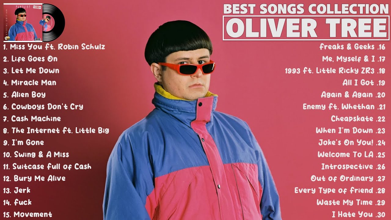 Oliver Tree Greatest Hits 2023 The Best Songs Of Oliver Tree Oliver
