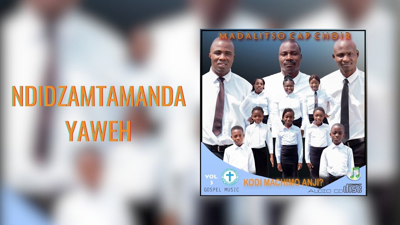 Ndidzamtamanda Yaweh Madalitso Choir Youtube