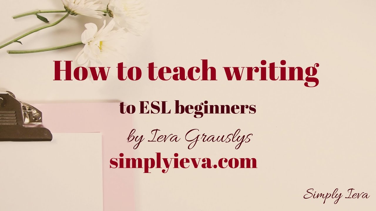 Esl Beginning Writing