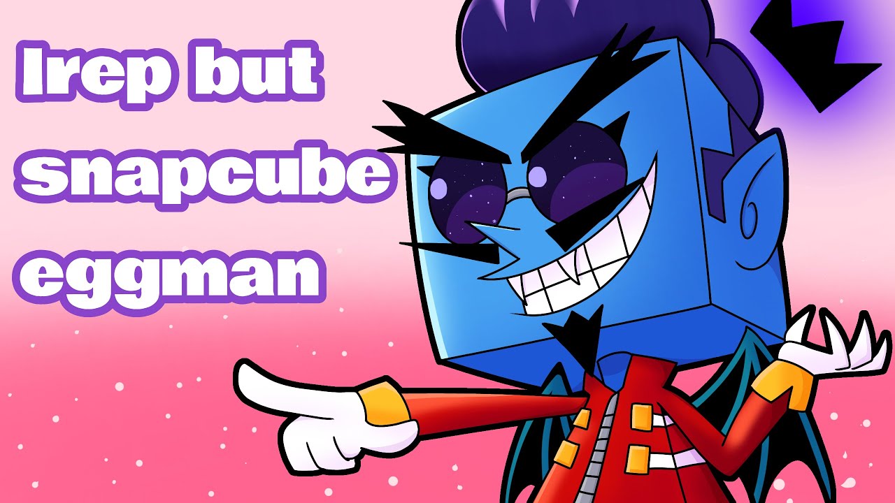 Irep But I Animated Him To Snapcube Eggman Clips Animatic Youtube