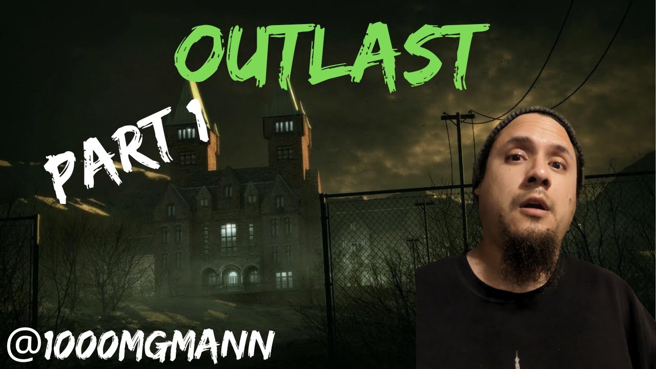 Outlast Part 1 Welcome To Mount Massive Asylum Youtube