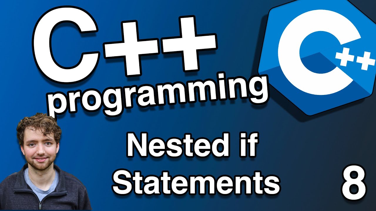Nested If Statements C Tutorial 8 Youtube