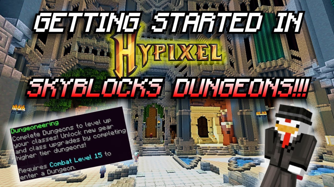 The Ultimate Guide For Getting Started In Dungeons In Hypixel Skyblock