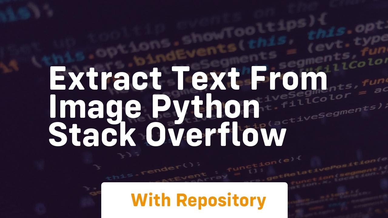 Extract Text From Image Python Stack Overflow Youtube