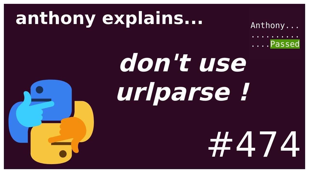 Python Don T Use Urlparse Beginner Intermediate Anthony Explains