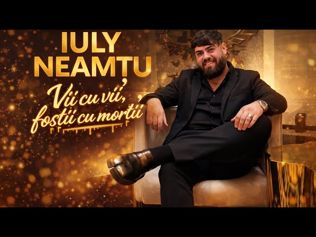 IULY NEAMTU VII CU VII FOSTII CU MORTII PREMIERA LIVE 2026 CLUB ONE