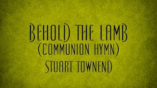 Behold The Lamb Stuart Townend Chords Chordify