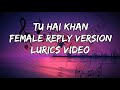 Tu Hai Kahan Female Reply Version Lyrics Video Lyrics Status Mp3 Music ...