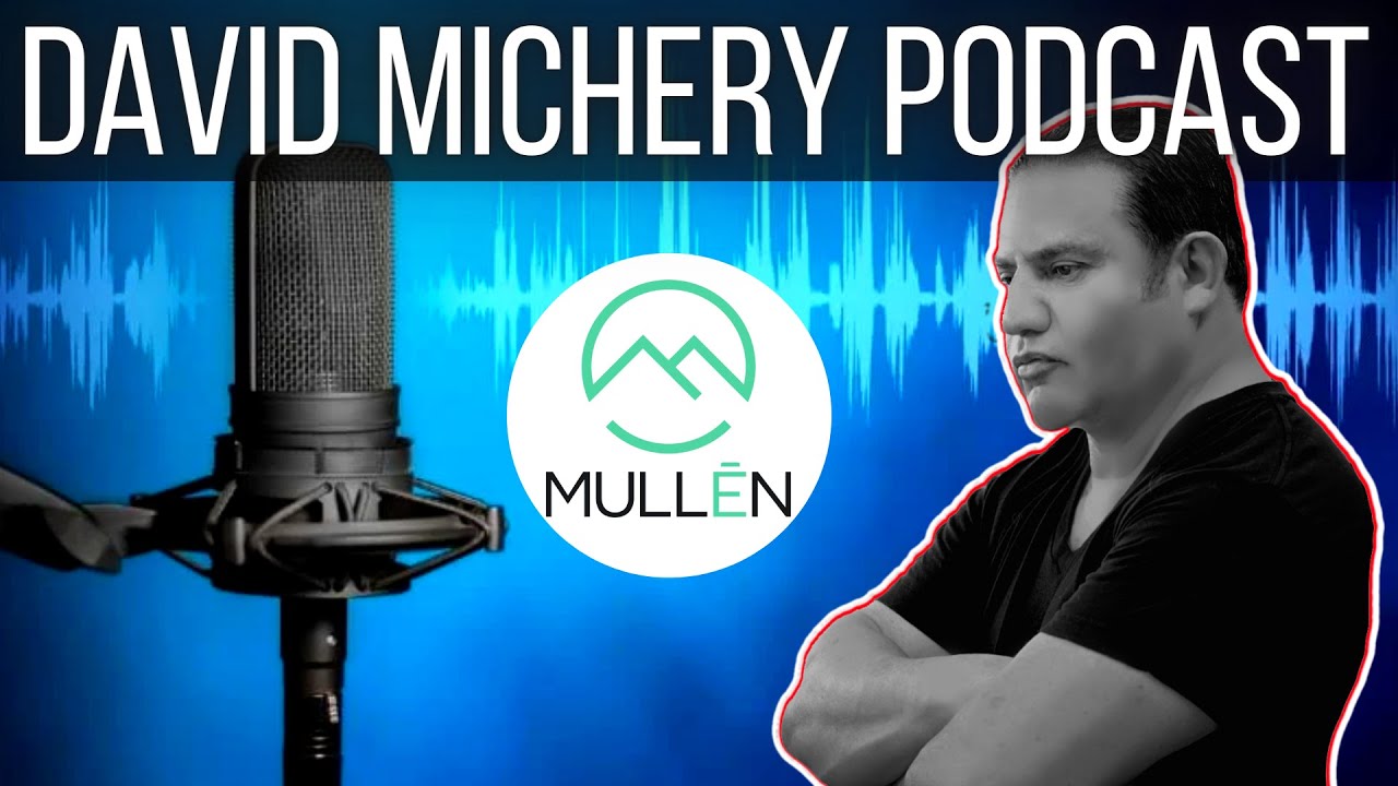 David Michery Podcast Interview Mullen Automotive Muln Muln Youtube