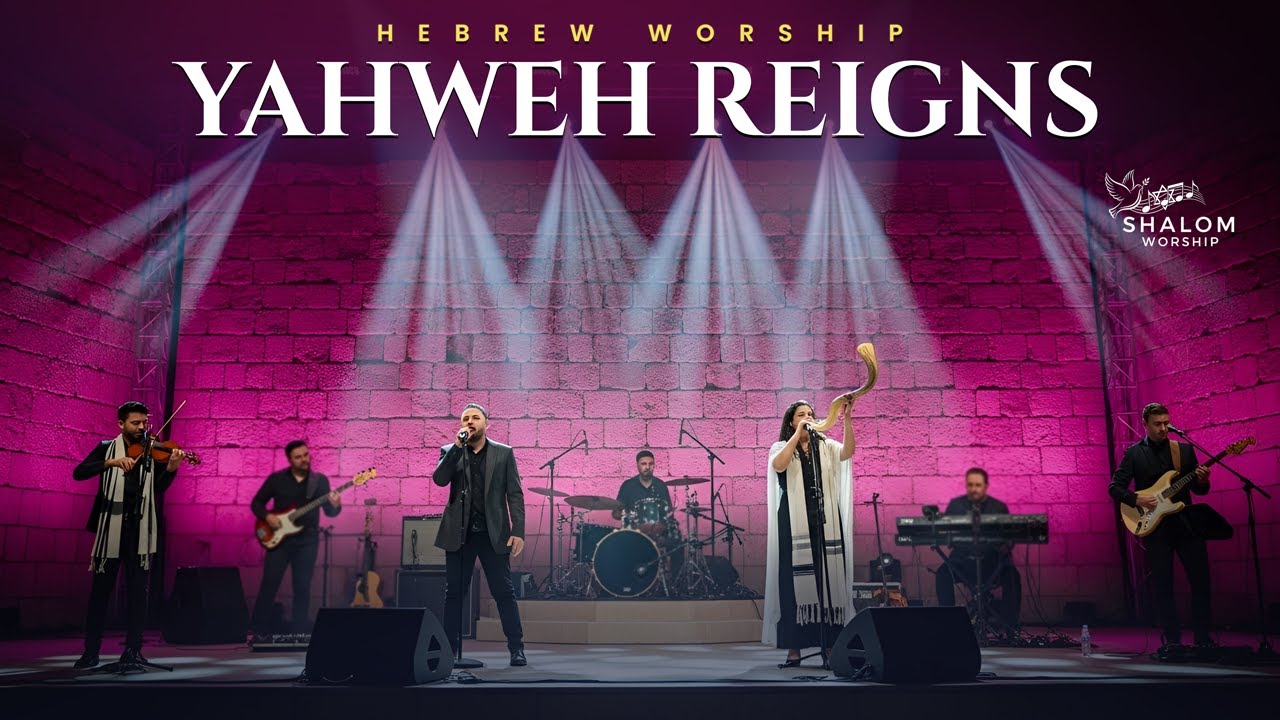 Yahweh Reigns Hebrew Worship Experience Songs Of Glory Power And