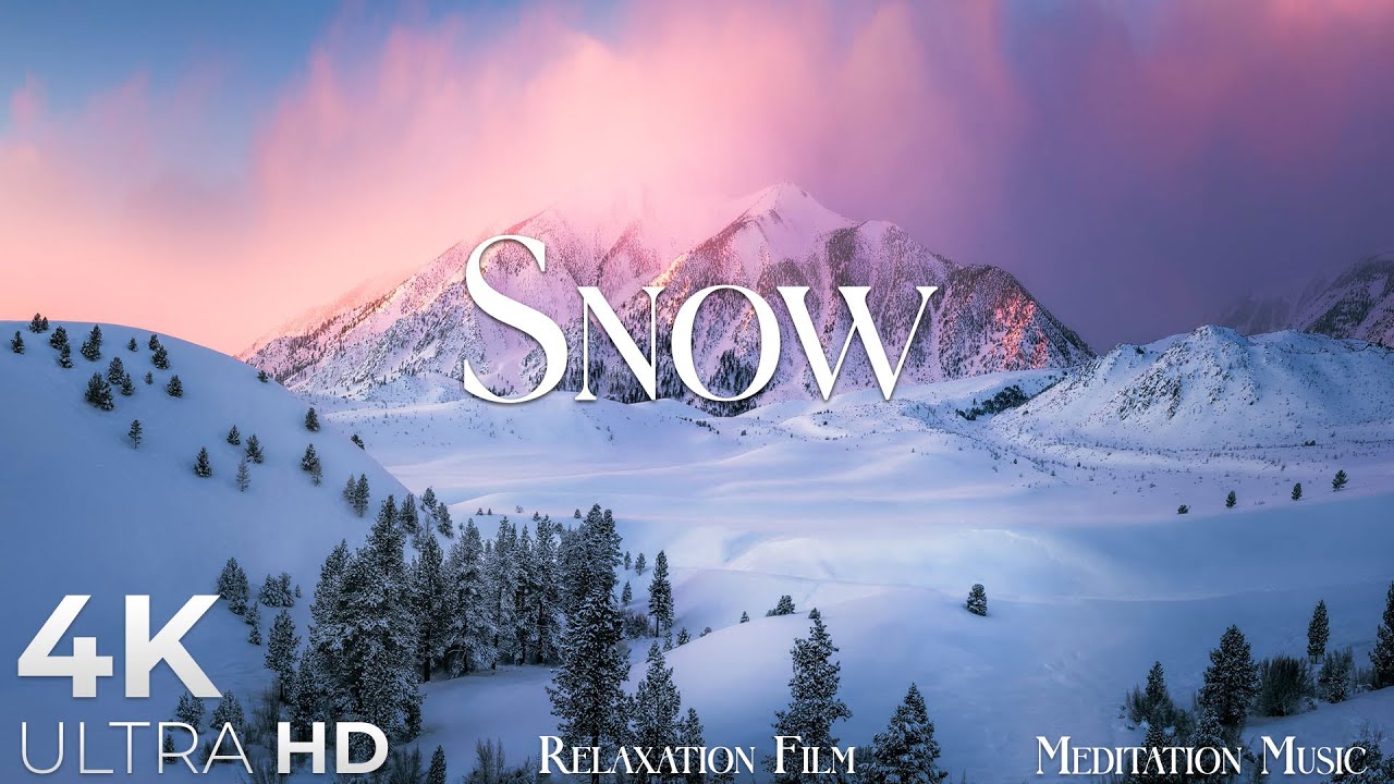 Snow Winter Relaxation Film 4k Peaceful Relaxing Music Nature 4k