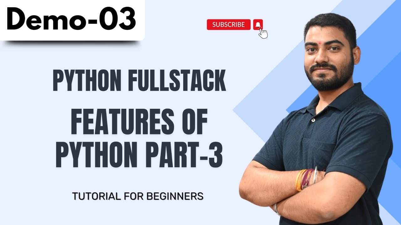 Python Fullstack Demo 03 Features Of Python Part 3 Python Fullstack