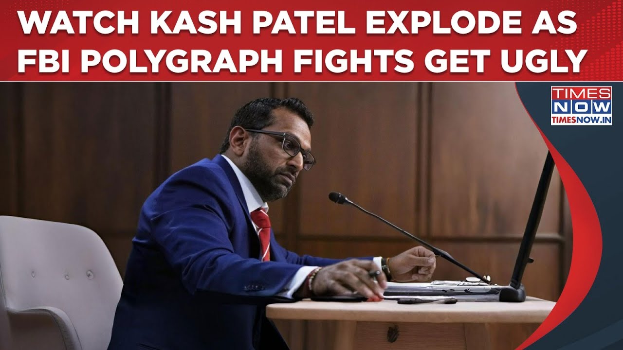 Fbi Boss Kash Patel Explodes In Rage As Fbi Polygraph Fights During