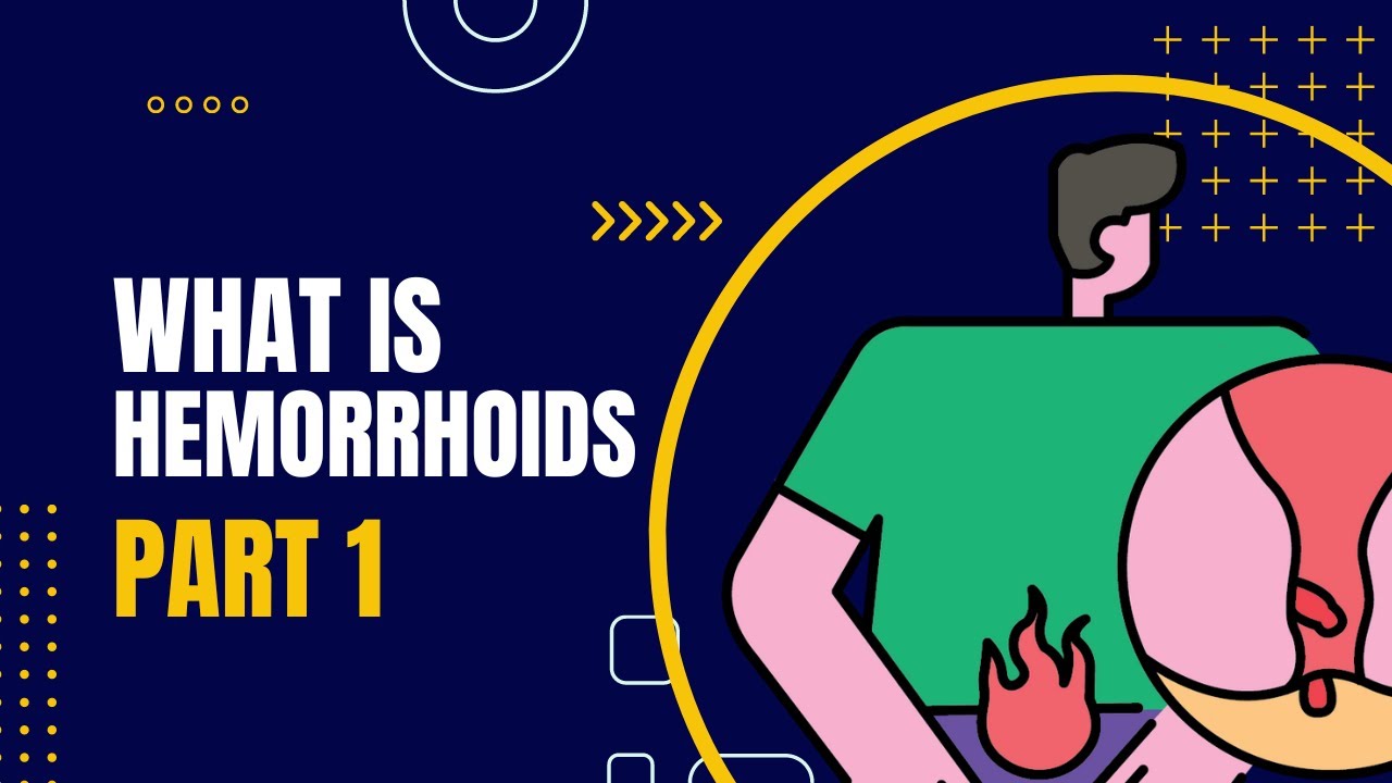 What Is Hemorrhoids Part 1 Youtube