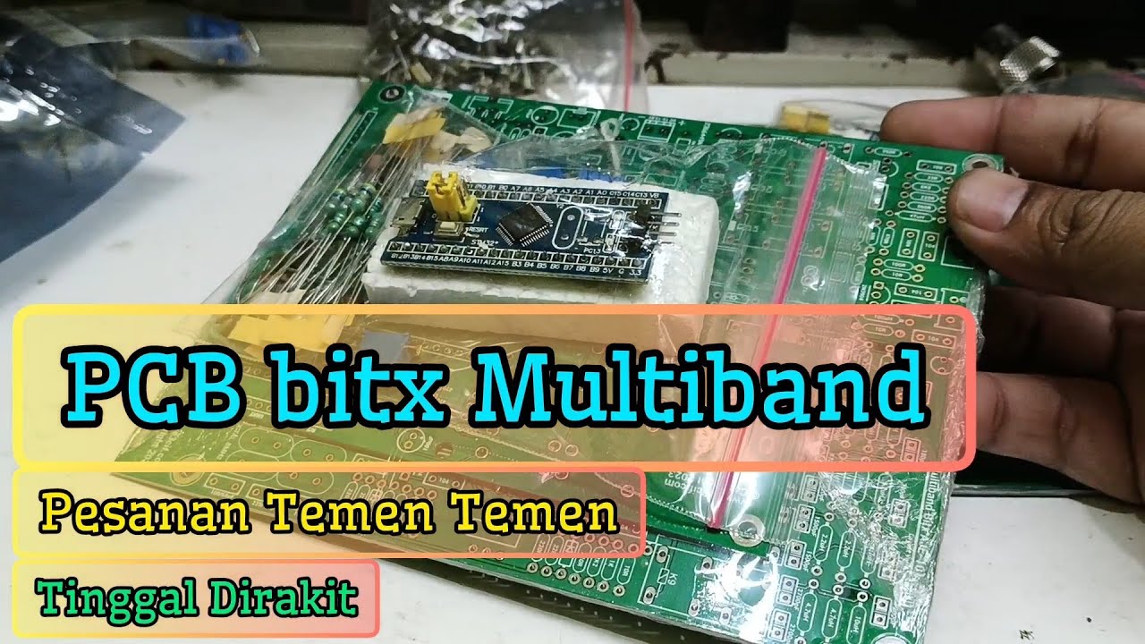 Pcb Bitx Multiband Datang Lagi Youtube