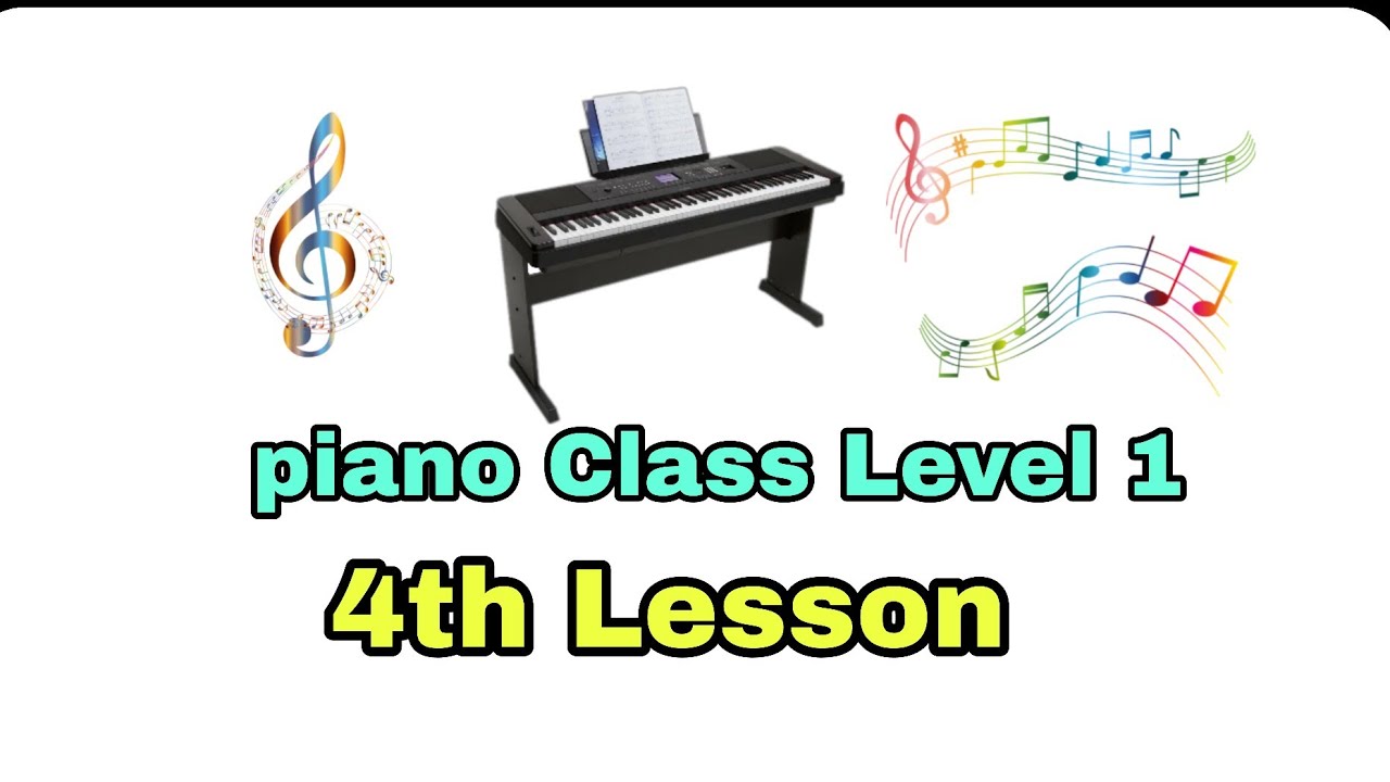 Piano Class 4th Lesson Youtube