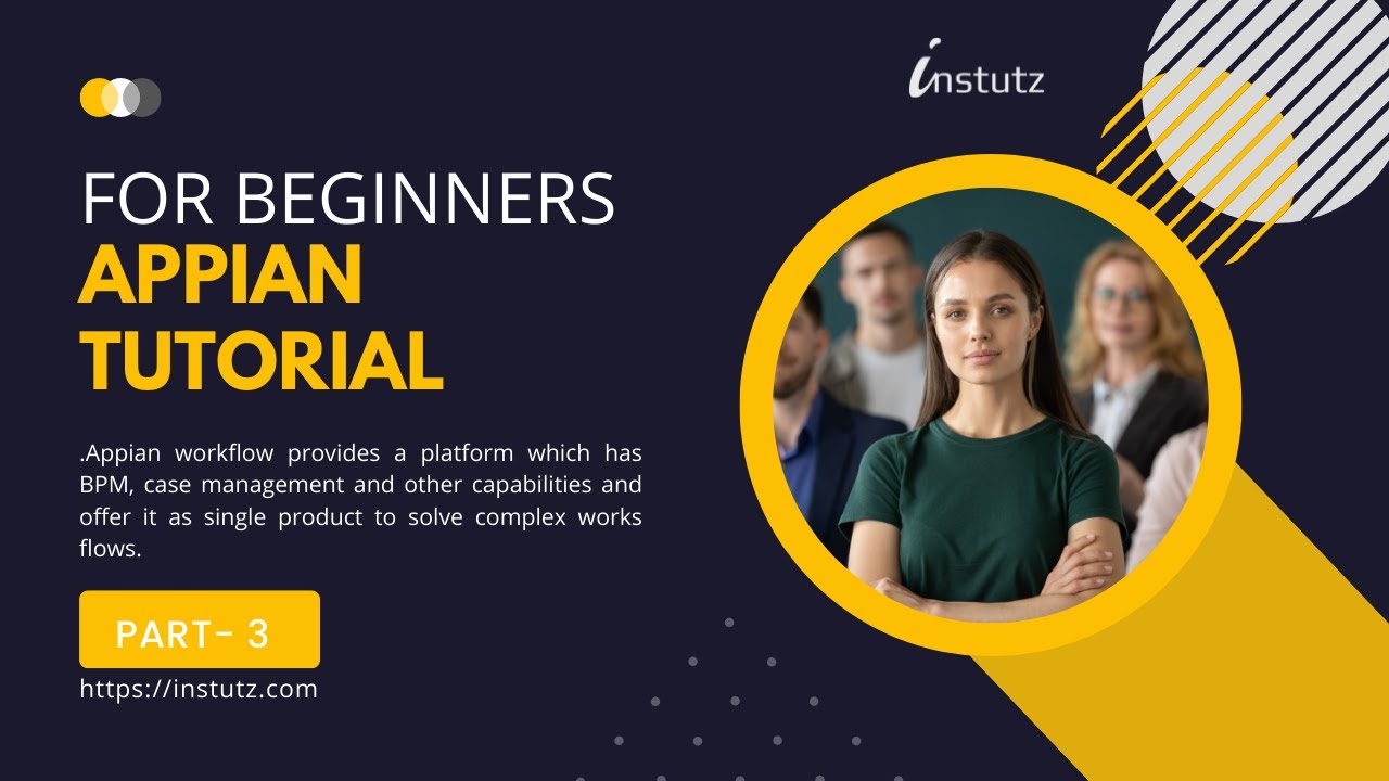 Appian Developer Tutorial For Beginners Appian Training 3 Youtube