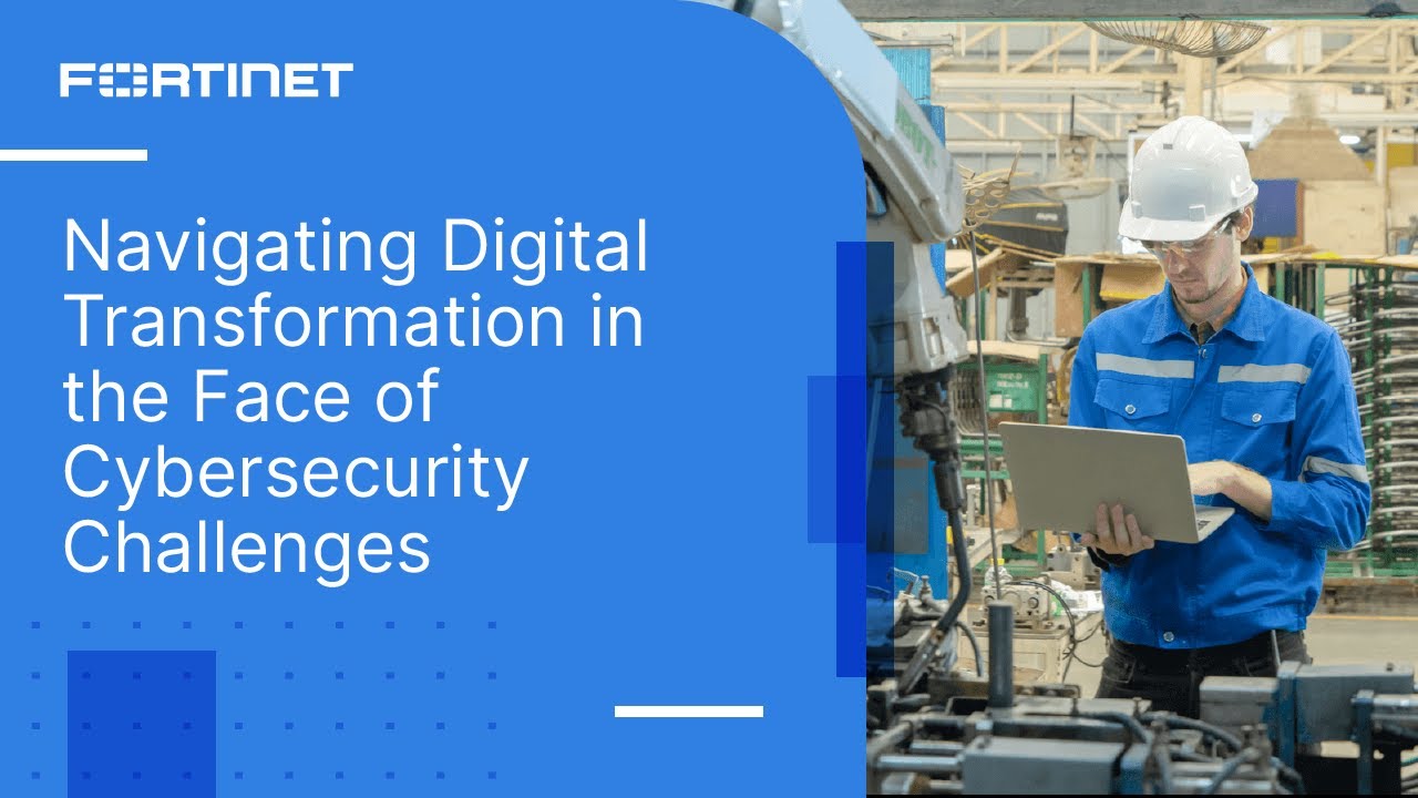 Navigating Digital Transformation In The Face Of Cybersecurity