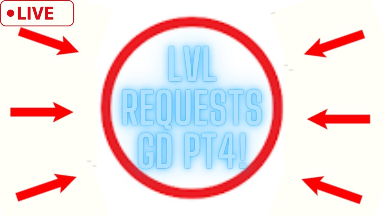Level Requests Part 4 Youtube