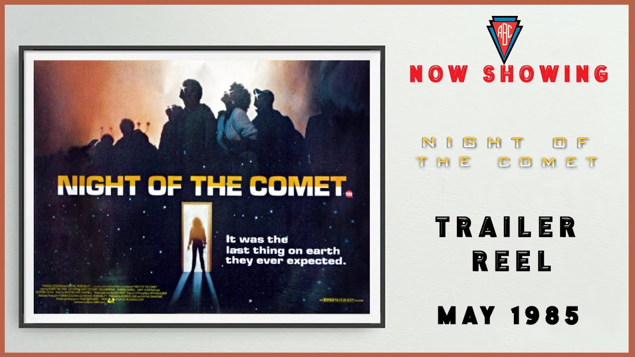 Night Of The Comet May 1985 Abc Cinema Trailer Reel Home Cinema