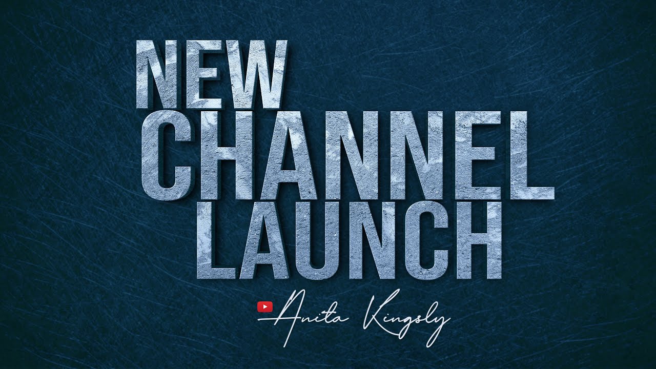 New Channel Launch Youtube