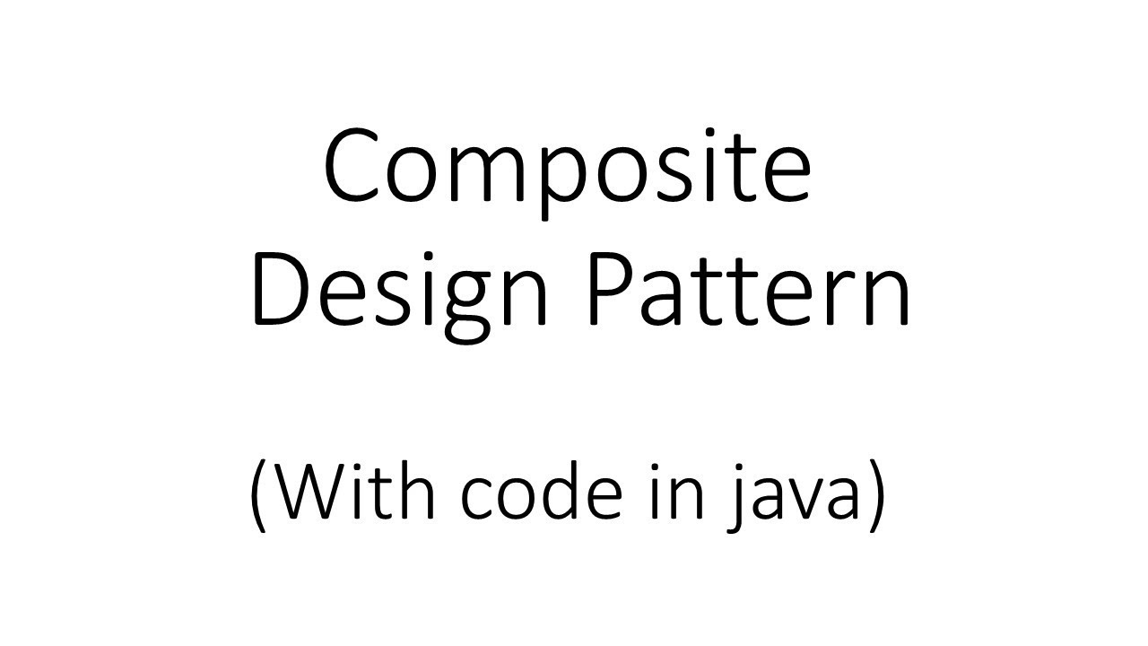 Composite Design Pattern In Java Youtube