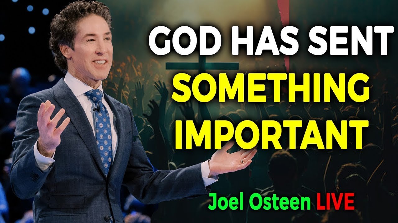 Joel Osteen Live Today рџ ґ God Has Sent Something Important рџ ґрџ џ Joel