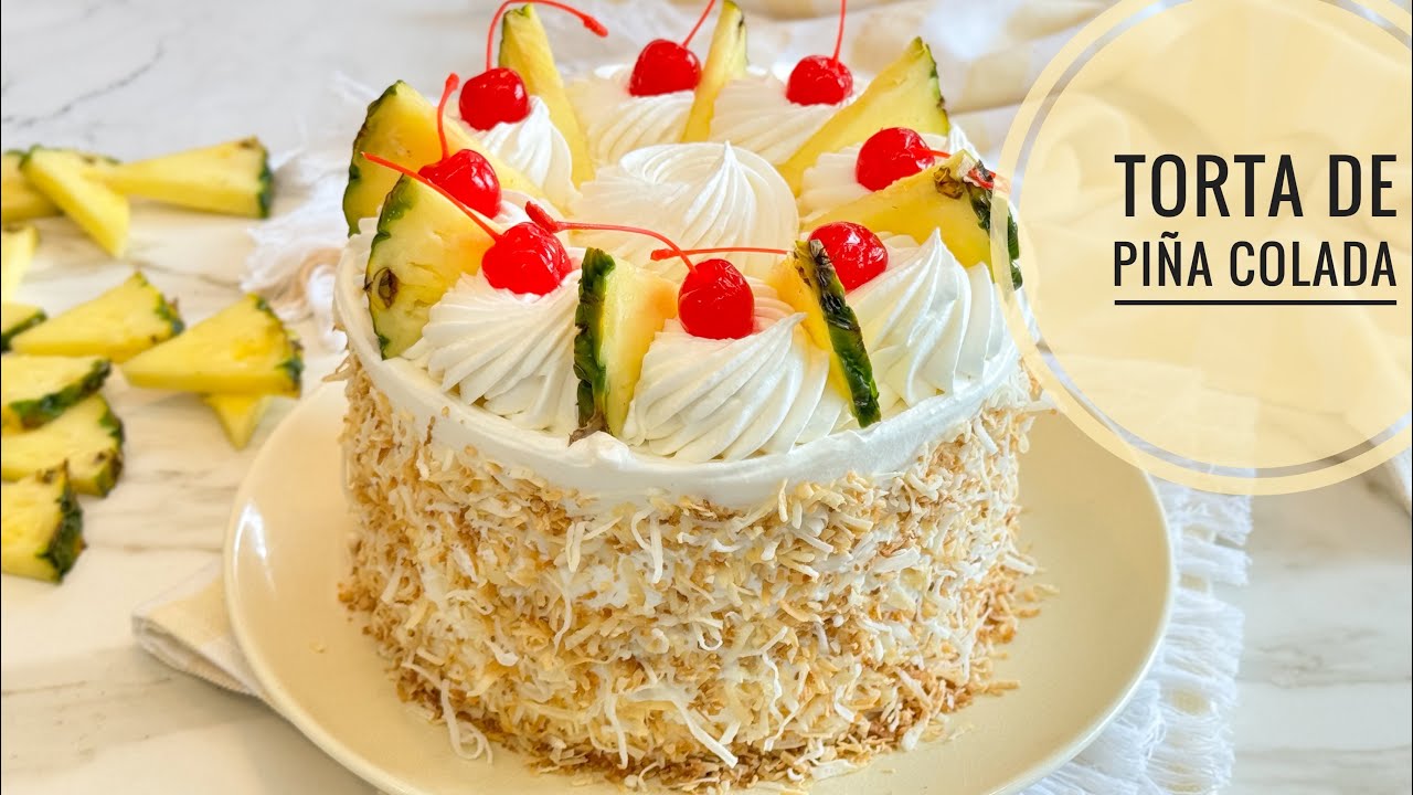 Torta De Piña Colada Súper Húmeda Youtube