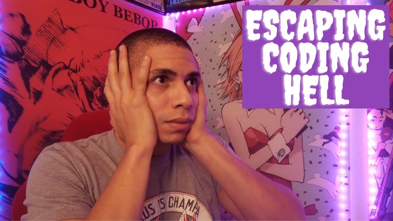 Escaping Coding Hell Youtube