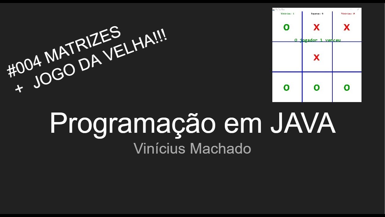 004 Live De Programação Em Java Matrizes Jogo Da Velha Youtube