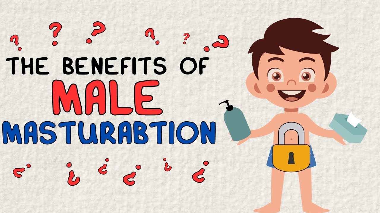 The Benefits Of Male Masturbation Why It S Important For Men S Health