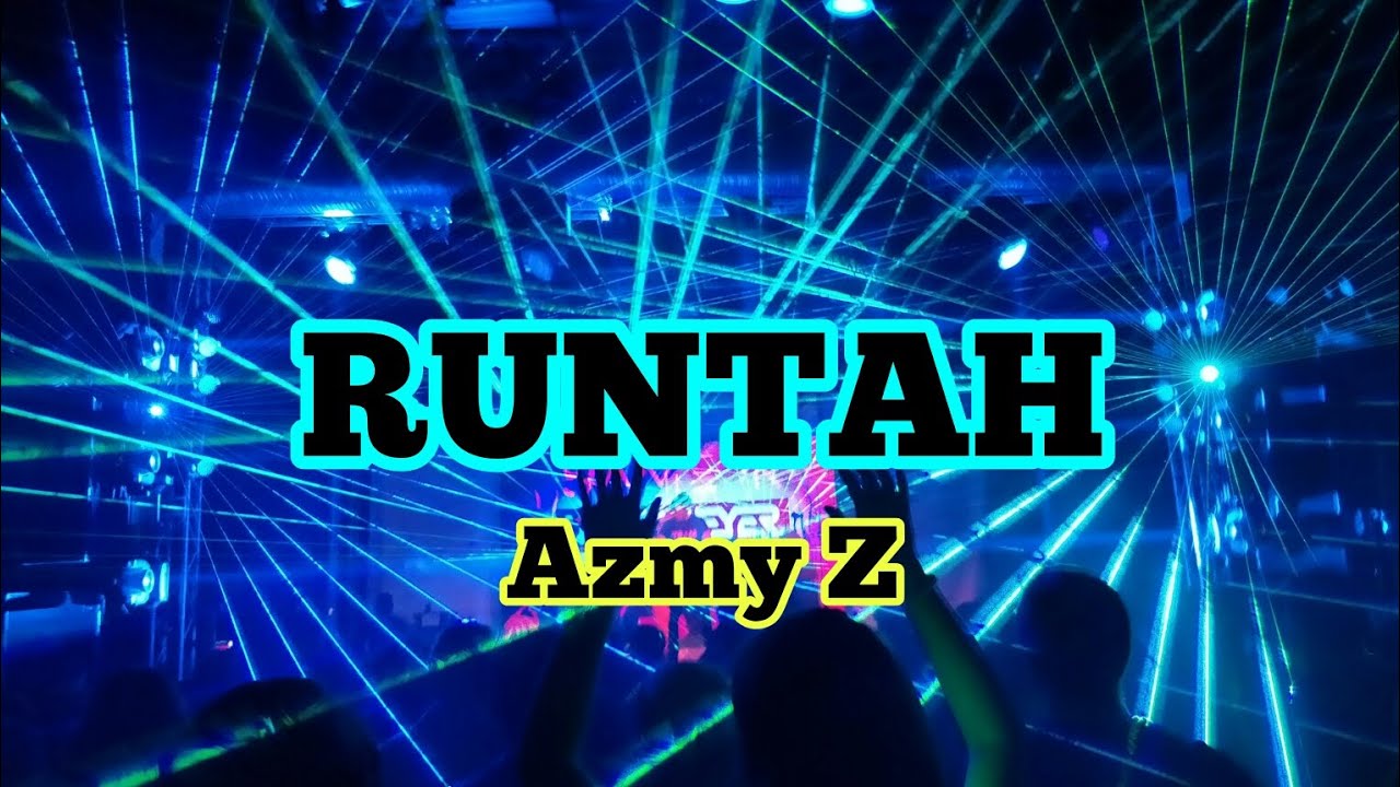 Runtah Azmy Z Lirik Terjemahan Youtube Music