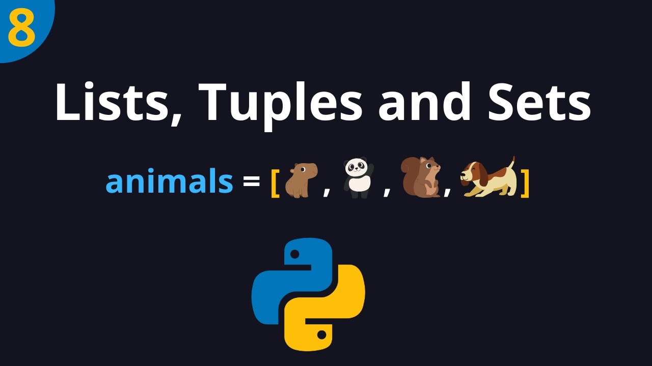 Lists Tuples And Sets In Python Explained Python Tutorial 8 Youtube