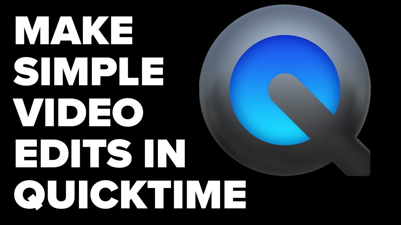 How To Edit Videos In Quicktime Youtube