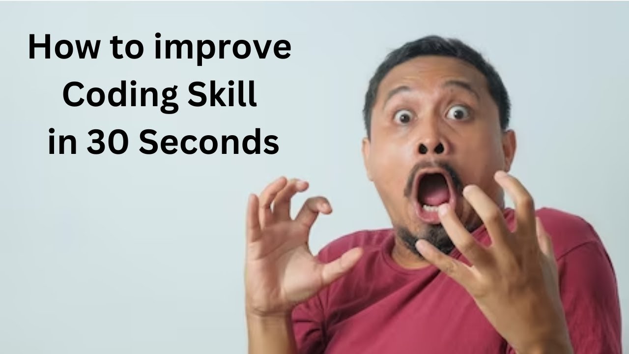 How To Improve Coding Skill In 30 Second Youtube