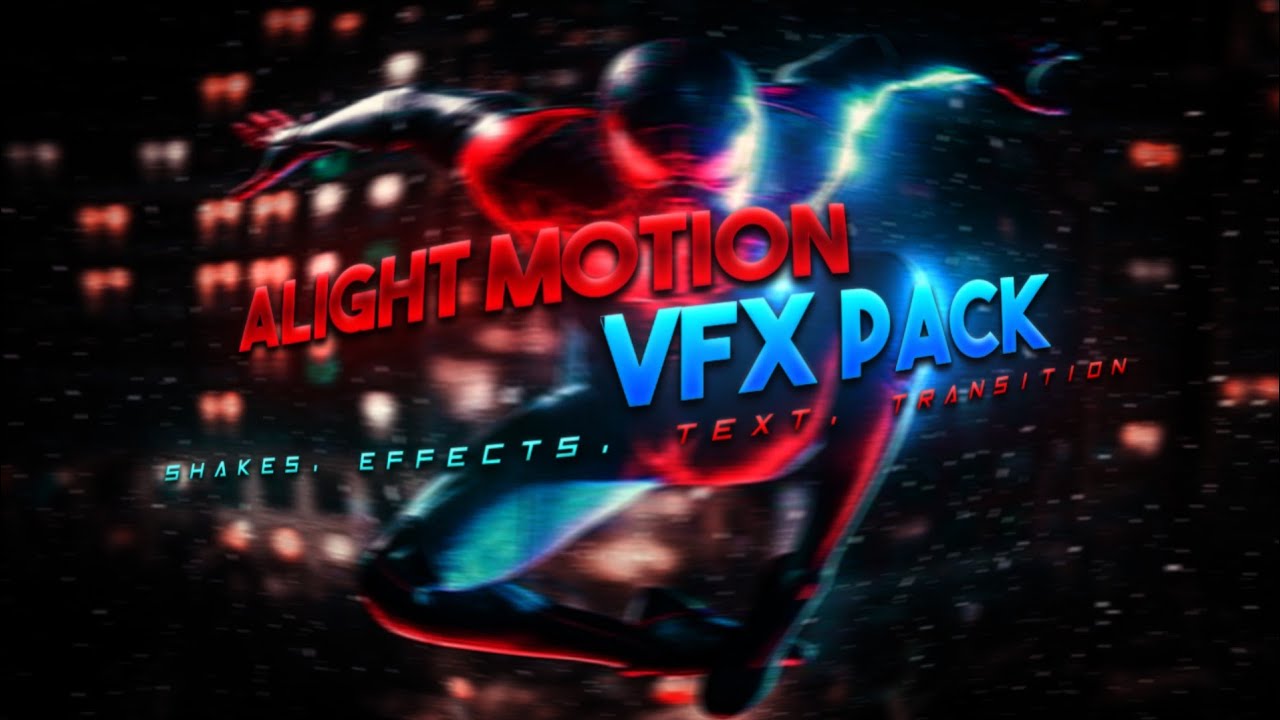Alight Motion Vfx Pack Shakes Text Effects Transition Cc Link