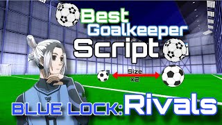 Upd Blue Lock Rivals Best Goalkeeper Script Increased Ball Hitbox Size ...