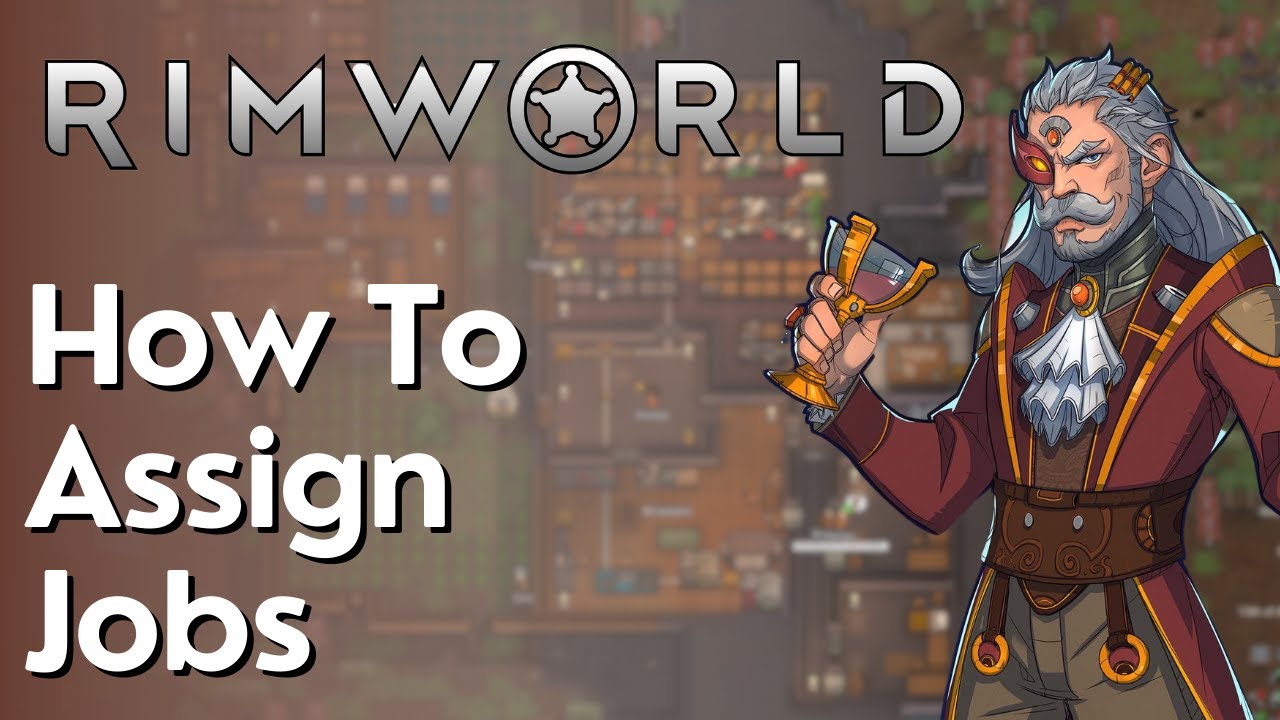 How To Assign Jobs In Rimworld Youtube