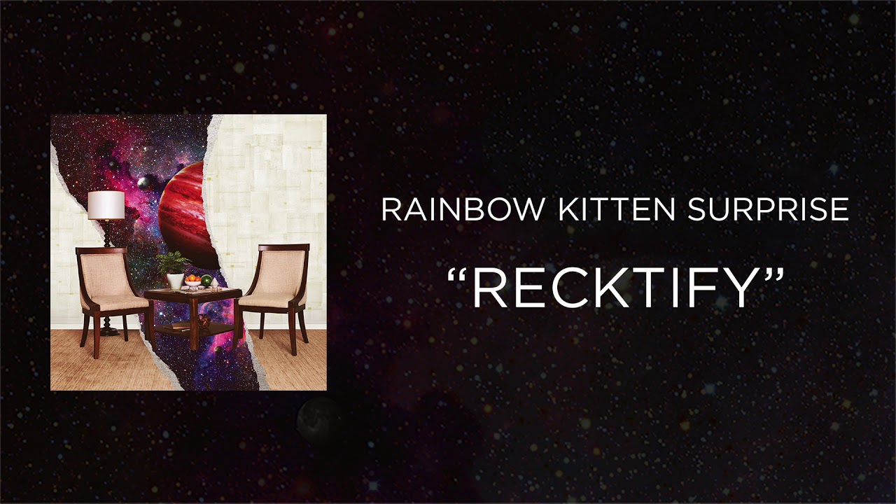 Rainbow Kitten Surprise Recktify Official Audio Youtube Music