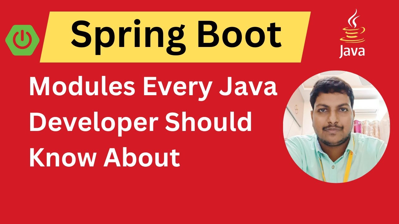 Top Spring Boot Modules You Need To Know As A Java Developer Youtube
