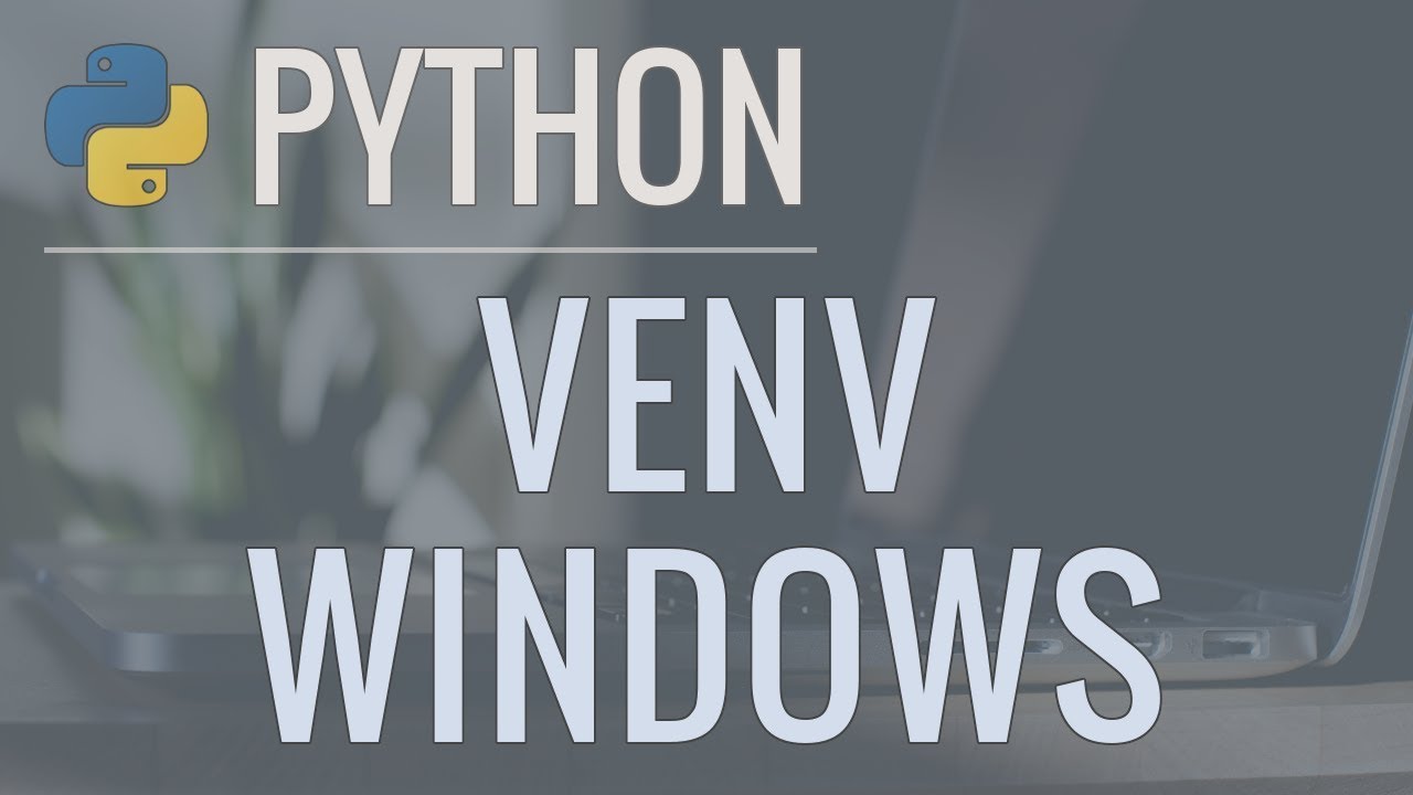 How To Use Python Venv On Windows Printable Forms Free Online