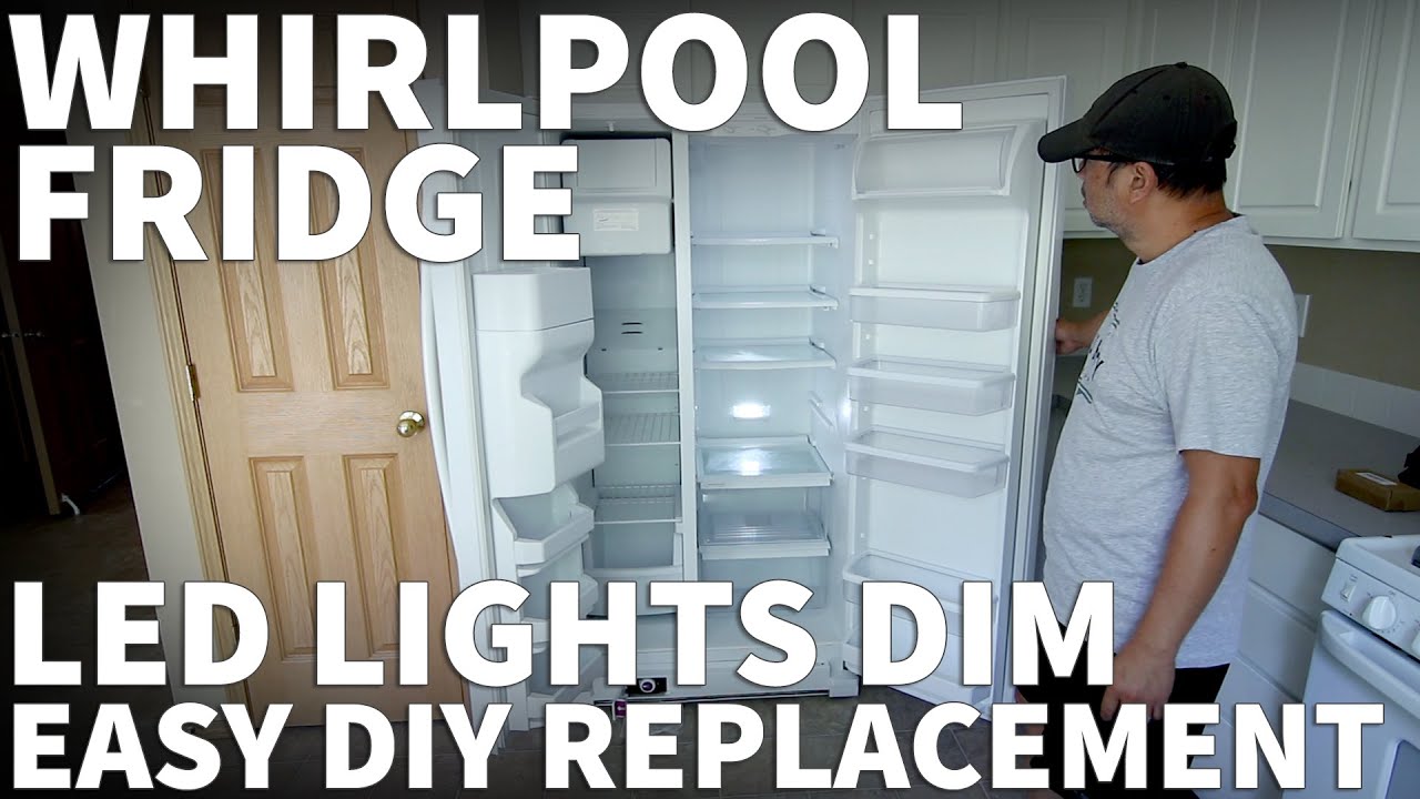Replace Led Light In Whirlpool Refrigerator Whirlpool Refrigerator