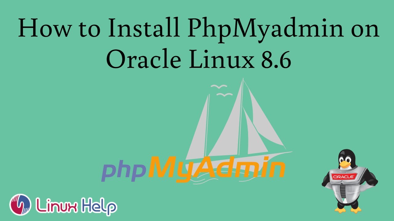 How To Install Phpmyadmin On Oracle Linux 8 6 Youtube